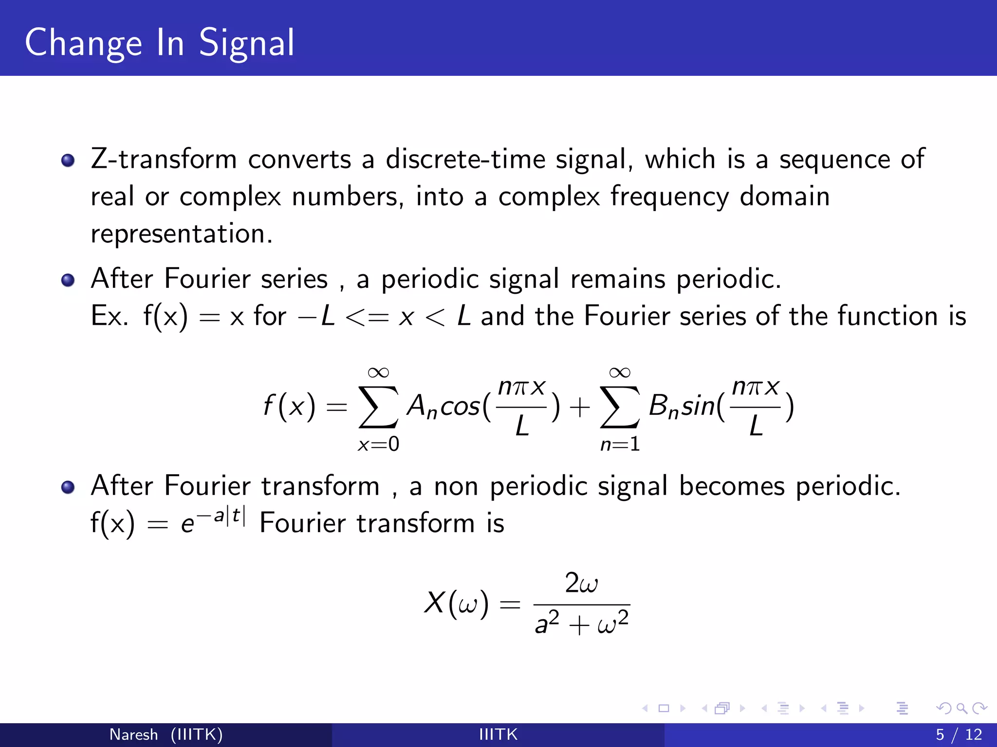 DSP, Differences between Fourier series ,Fourier Transform and Z ...