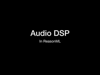 Audio DSP in ReasonML | PPT