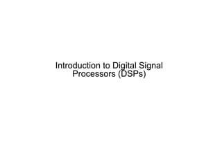 dsp-processor-ppt.ppt | Operating Systems | Computer Software and Applications