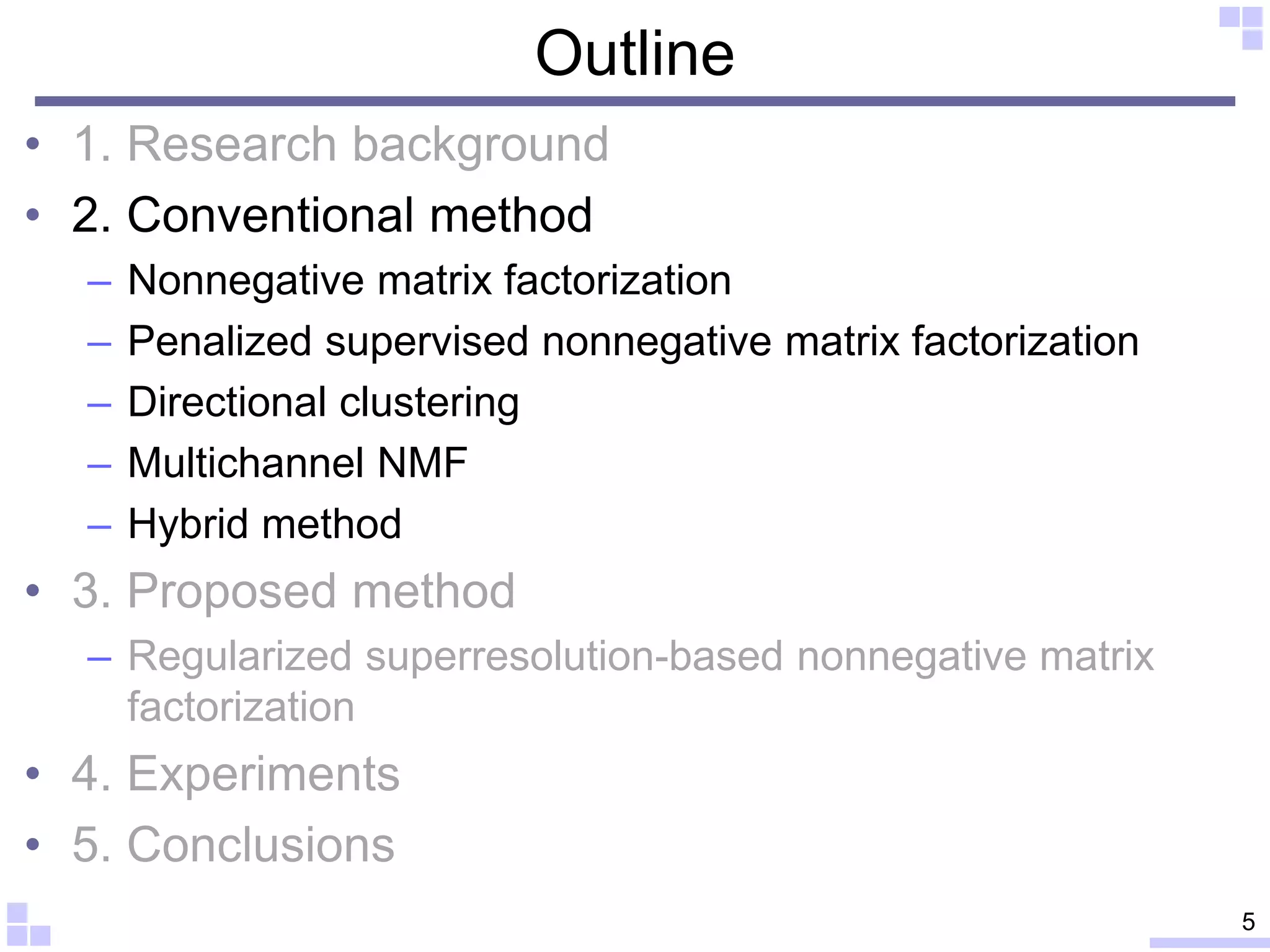 Superresolution-based stereo signal separation via supervised nonnegative matrix factorization ...