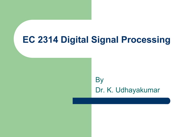 Digital Signal Processing and the z-transform | PPT