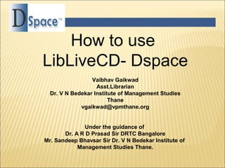 LibLive CD/DVD - Dspace Manual | PPT