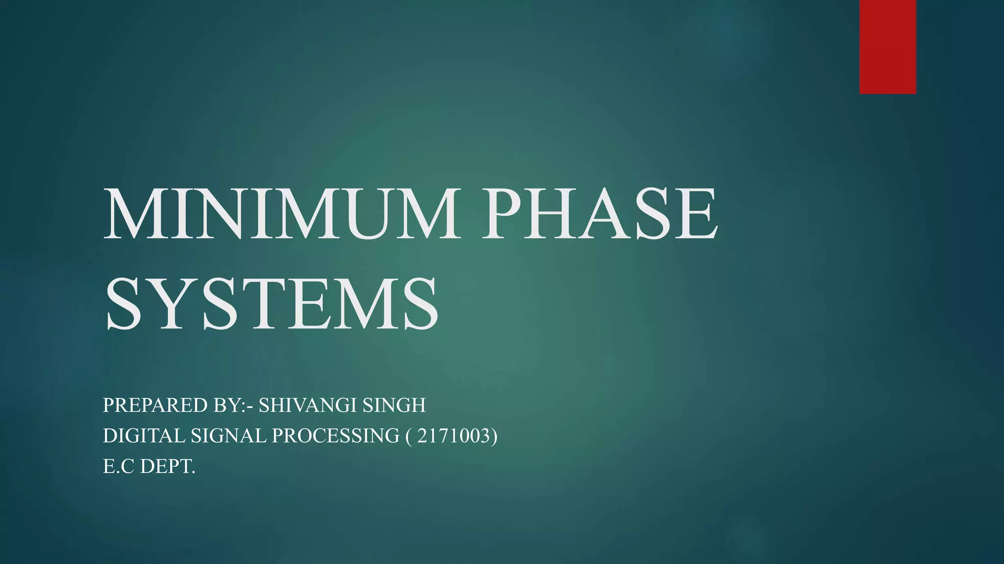MINIMUM PHASE SYSTEMS | PPTX