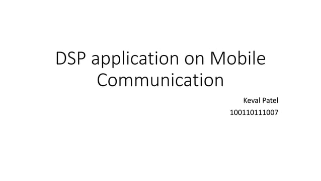 Dsp application on mobile communication | PPTX | Digital Audio ...