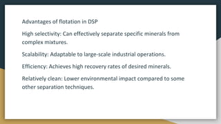 DSP——--Flotation and Solvent extraction | PPTX
