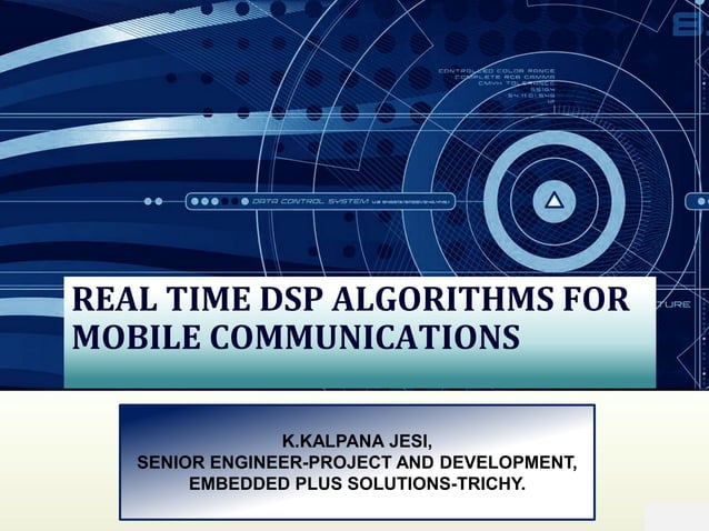 Real time DSP algorithms for Mobile communication | PPT