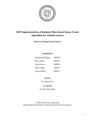 Dsp kit implementation of Kalman filter based sensor fused algorithm for attitude sensors | PDF