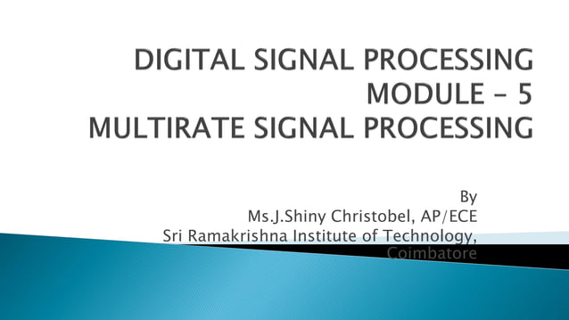 DSP Module -5 Multirate Signal Processing and its applications | PDF | Digital Audio | Computer ...