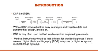 APPLICATION OF DSP IN BIOMEDICAL ENGINEERING | PPTX