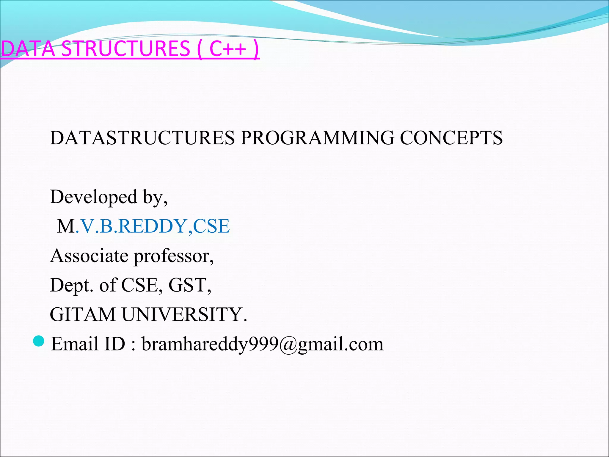 DATASTRUCTURES PPTS PREPARED BY M V BRAHMANANDA REDDY | PPT