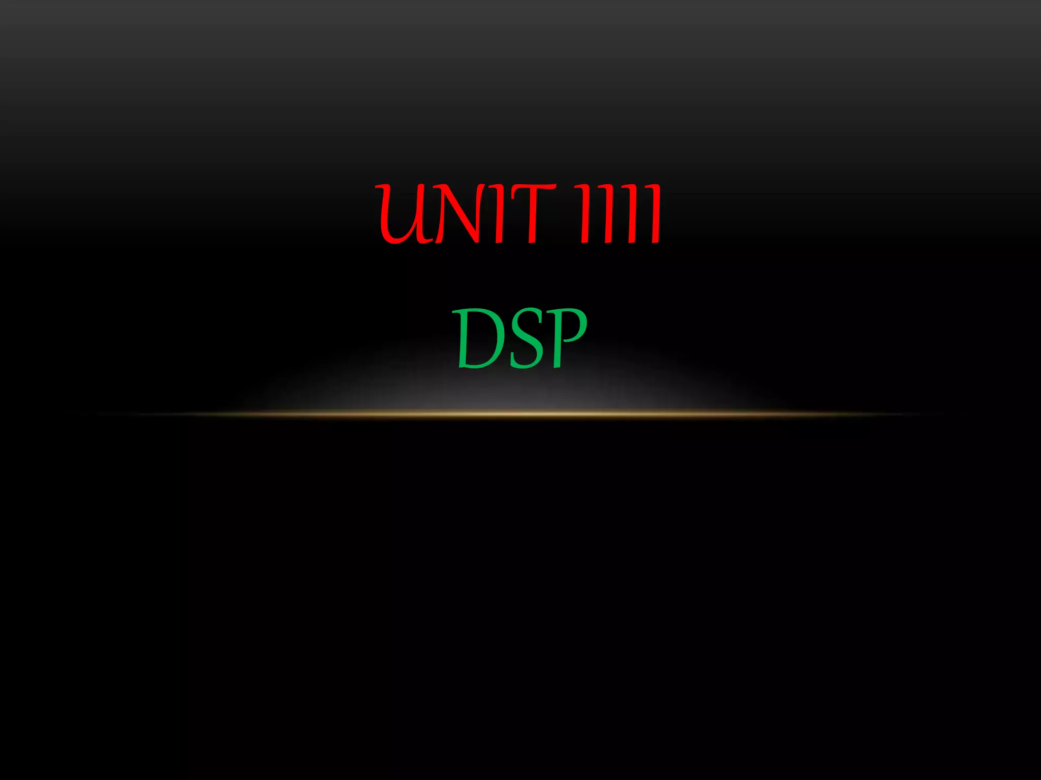 Dsp unit iii | PPTX