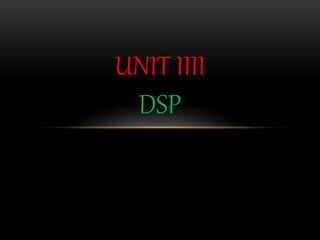 Dsp unit iii | PPTX