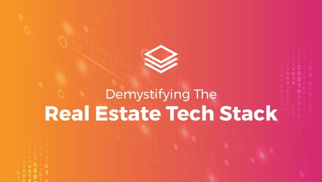 Demystifying The Real Estate Tech Stack | PPT