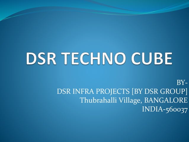 DSR TECHNO CUBE | PPTX