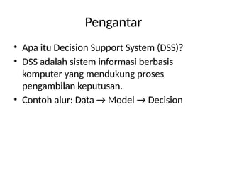 Penerapan Decision Support System di Dunia Nyata | PPT
