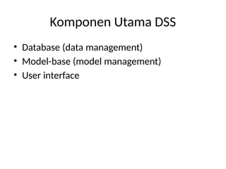 Penerapan Decision Support System di Dunia Nyata | PPTX