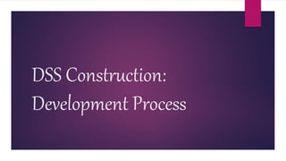 Dss construction: Development Process (SDLC and Prototyping) | PPT