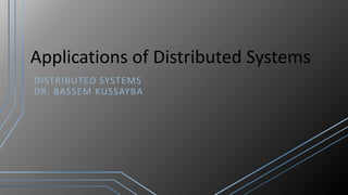 Applications of Distributed Systems | PPTX