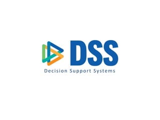 Decision Support Systems DSS | PPTX