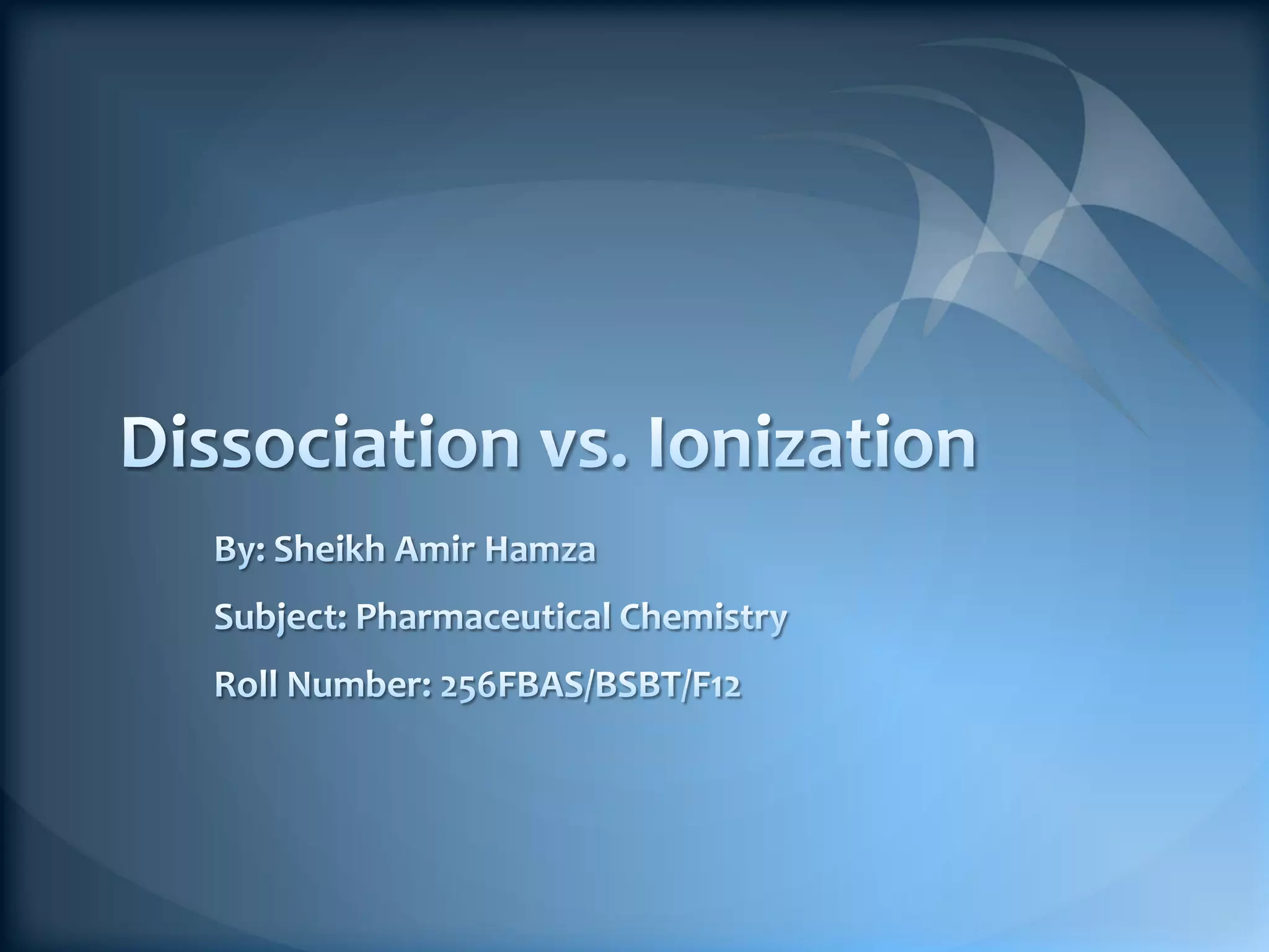 Dssociation vs ionization.ppt