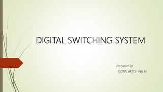 Digital switching system ppt | PPTX