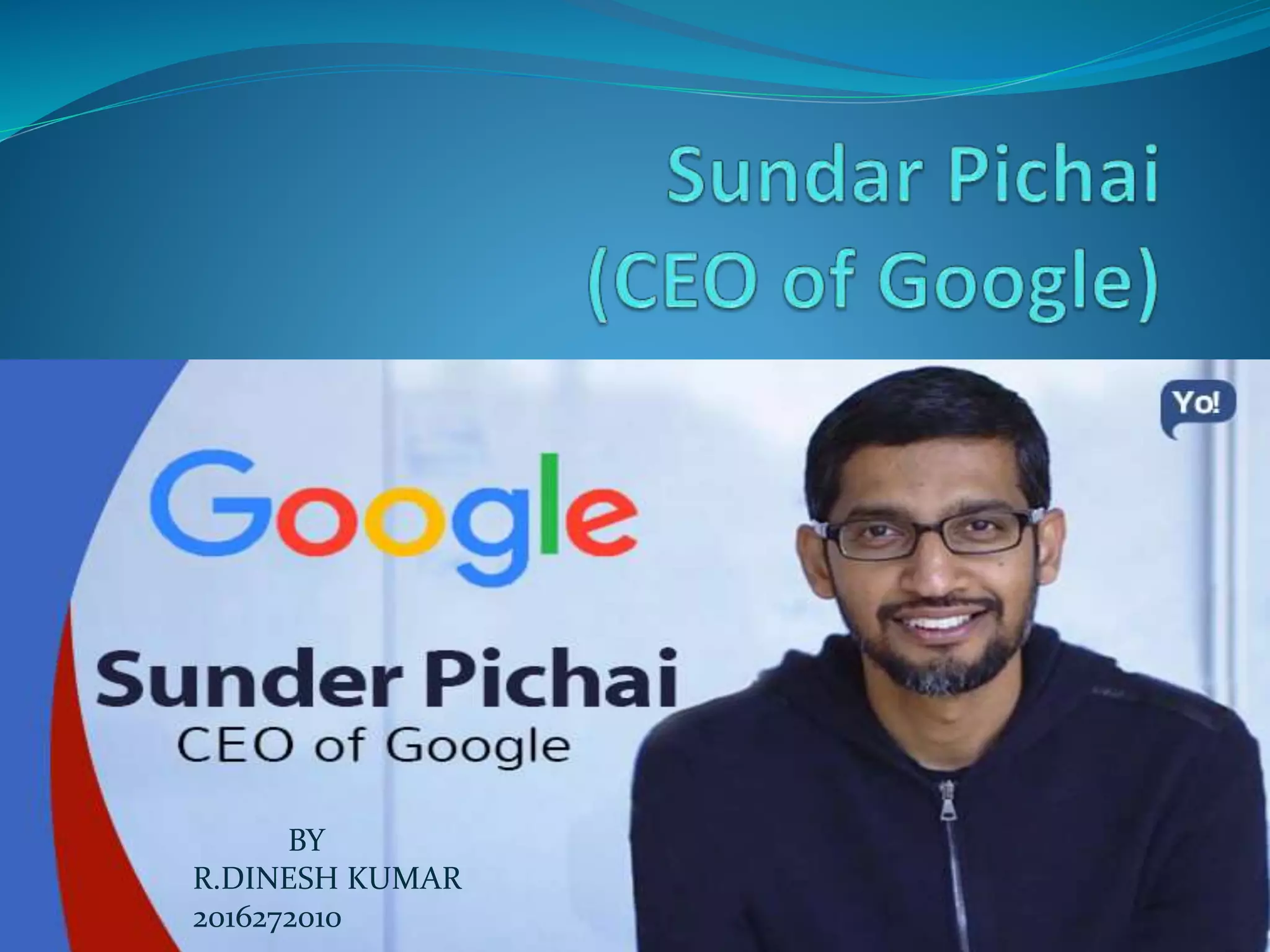 Google sundar pichai dsa.pptx