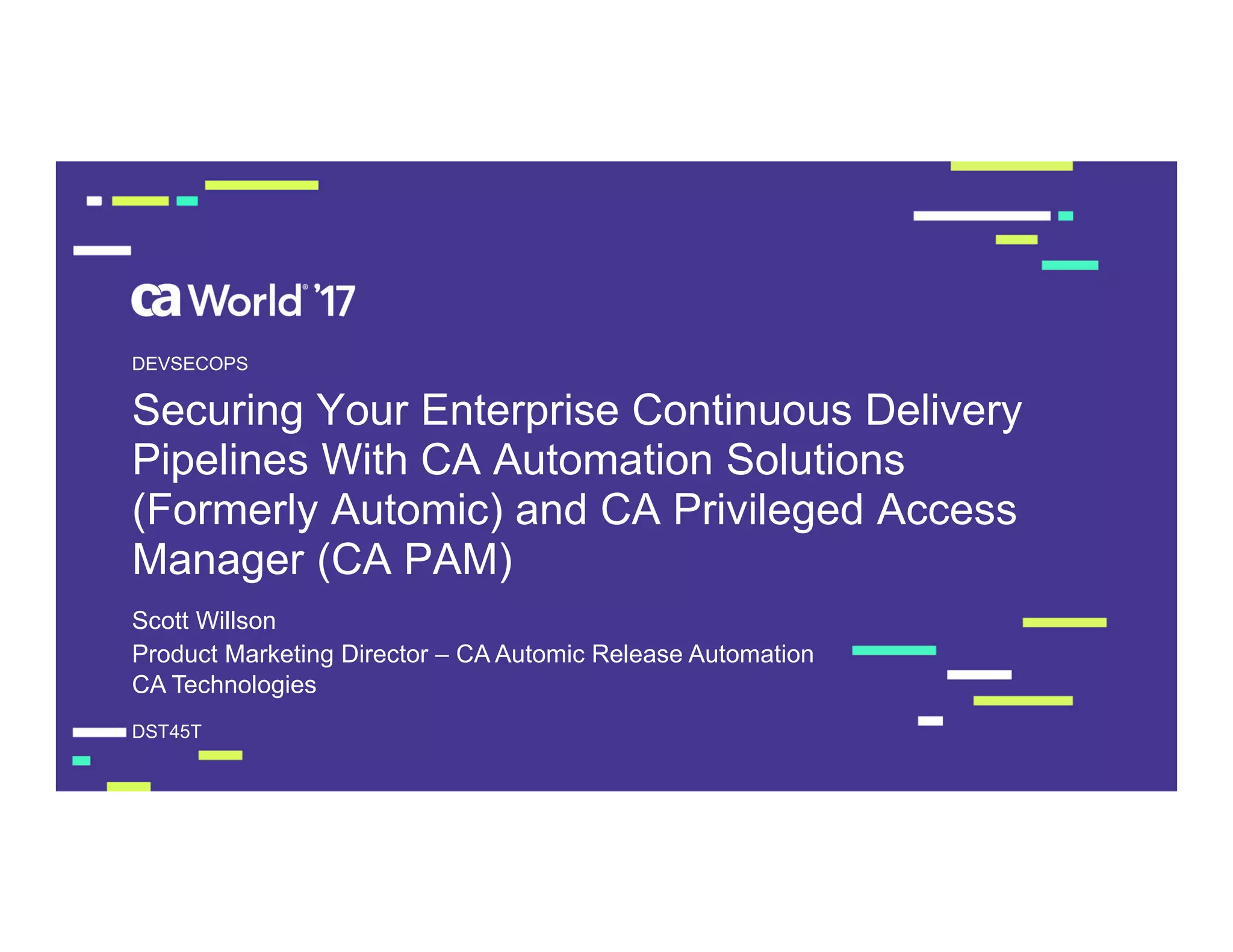 Securing Your Enterprise Continuous Delivery Pipelines with CA ...