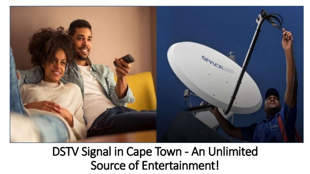 DSTV Signal in Cape Town - An Unlimited Source of Entertainment! | PPTX