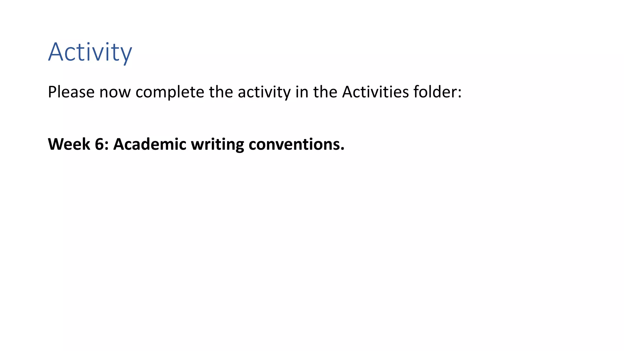 Week 6: Academic writing conventions | PPTX