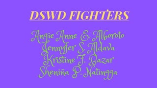 DSWD FIGHTERS | PPT