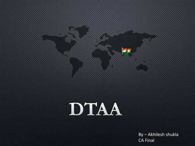 DTAA - Double Taxation Avoidance Agreement | PPTX | Personal Taxes ...