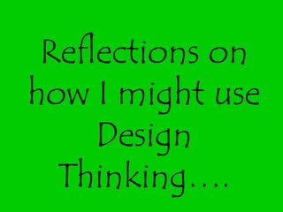 Design Thinking Action Lab Reflection Assignment | PPTX