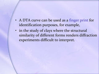 DIFFERENTIAL THERMAL ANALYSIS (DTA), ppt | PPT