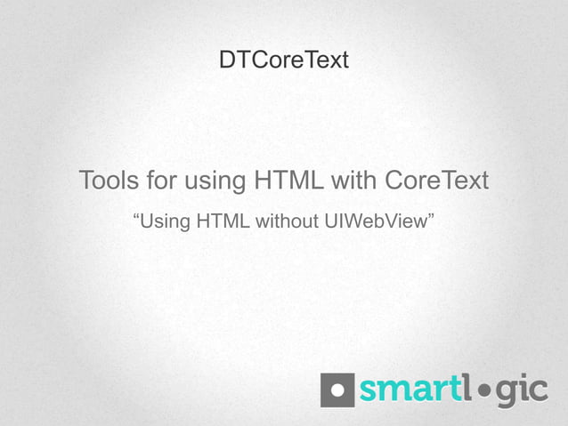 Intro To Dtcoretext Moving Past Uiwebview Ios Development Ppt