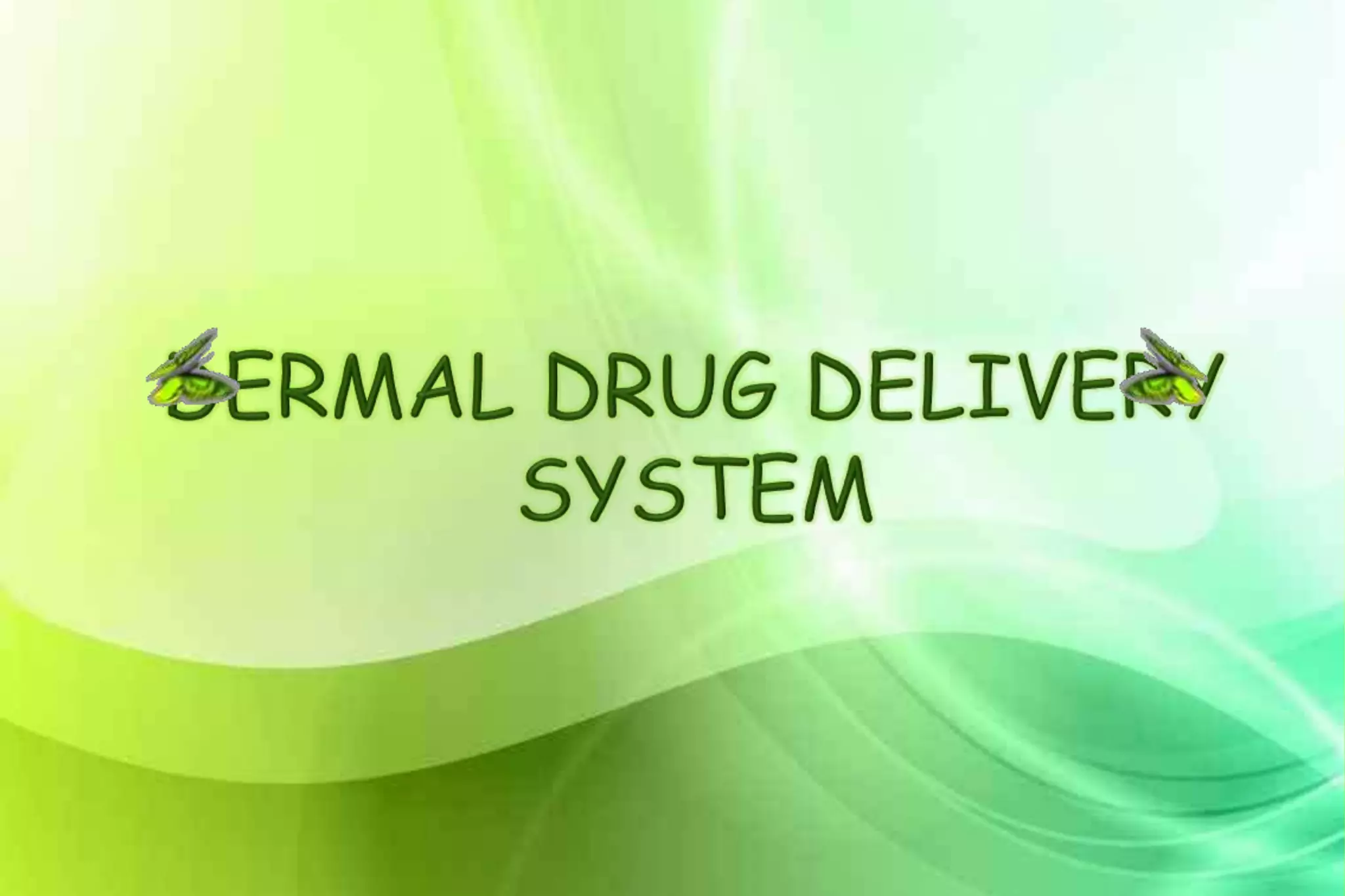 Dermal and Transdermal drug delivery system | PPTX