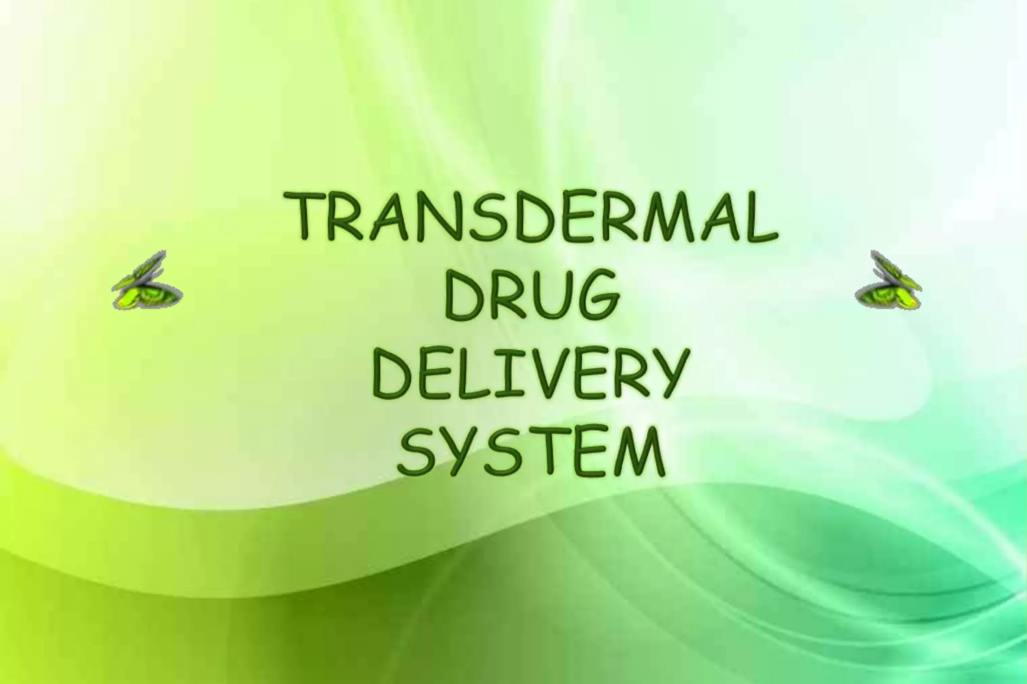 Dermal and Transdermal drug delivery system | PPTX