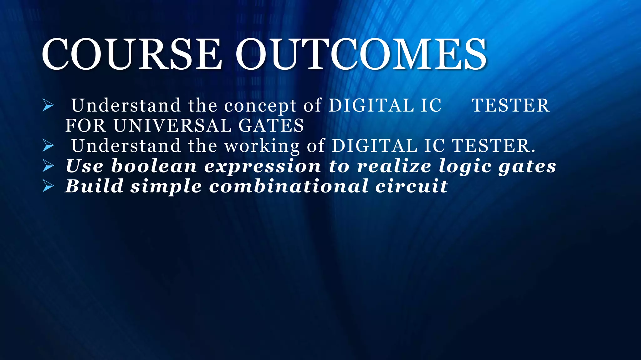 DIGITAL IC TESTER USING UNIVERSAL GATES.pptx
