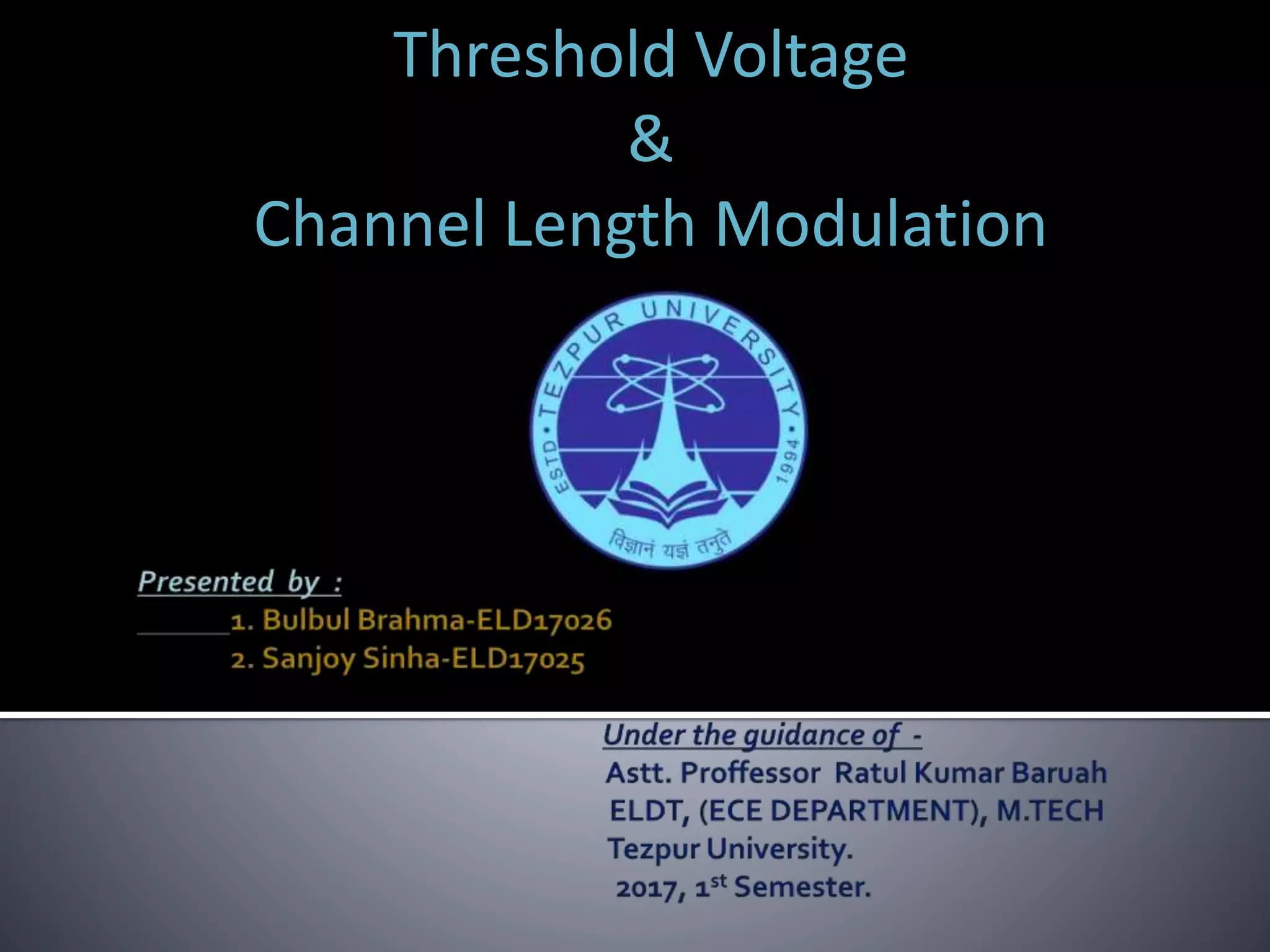 Threshold Voltage & Channel Length Modulation | PPTX | Physics | Science