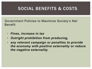 Topic 13 - Social Cost & Social Benefits | PPTX