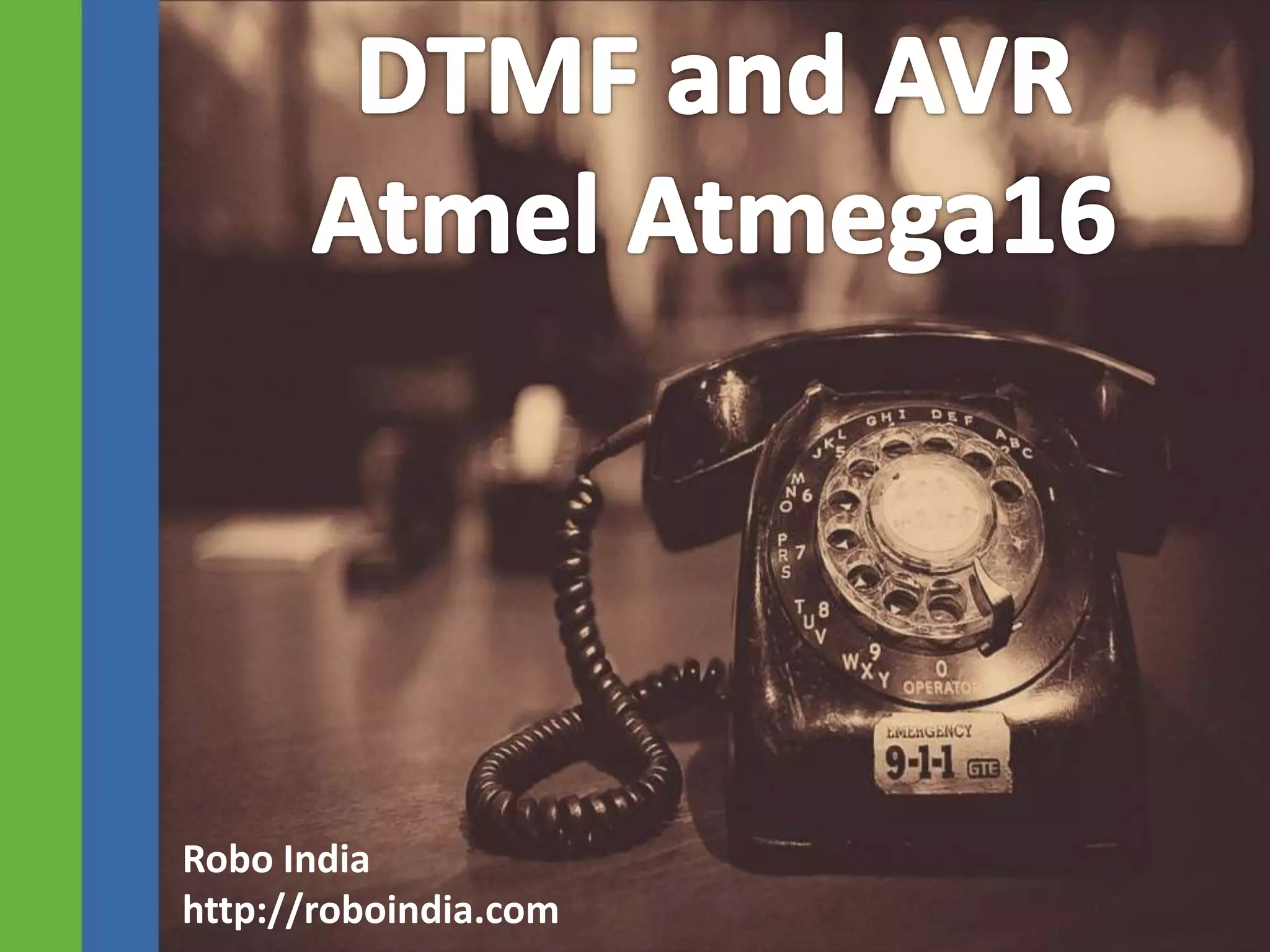 DTMF - Dual Tone Multi Frequency Signaling and AVR Atmel Atmega16multi ...