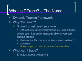 DTrace - Miracle Scotland Database Forum | PPT