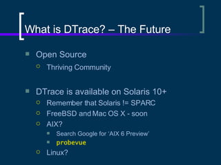 DTrace - Miracle Scotland Database Forum | PPT