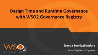 Design Time and Runtime Governance with WSO2 Governance Registry | PPT