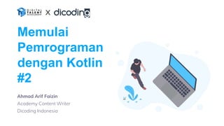 Dts x dicoding #2 memulai pemrograman kotlin | PPT
