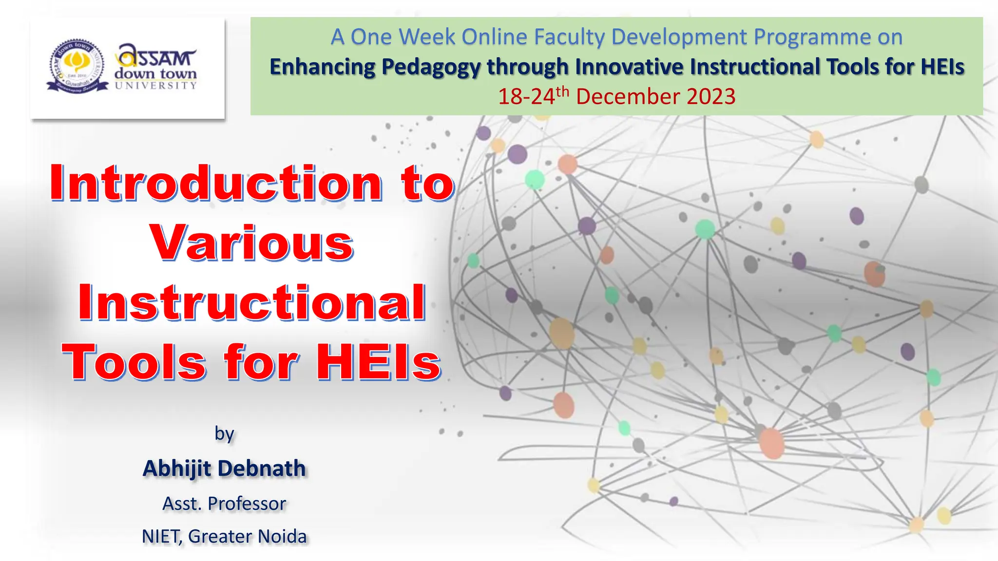 Introduction to various Instructional tools for HEIs by Abhijit Debnath ...