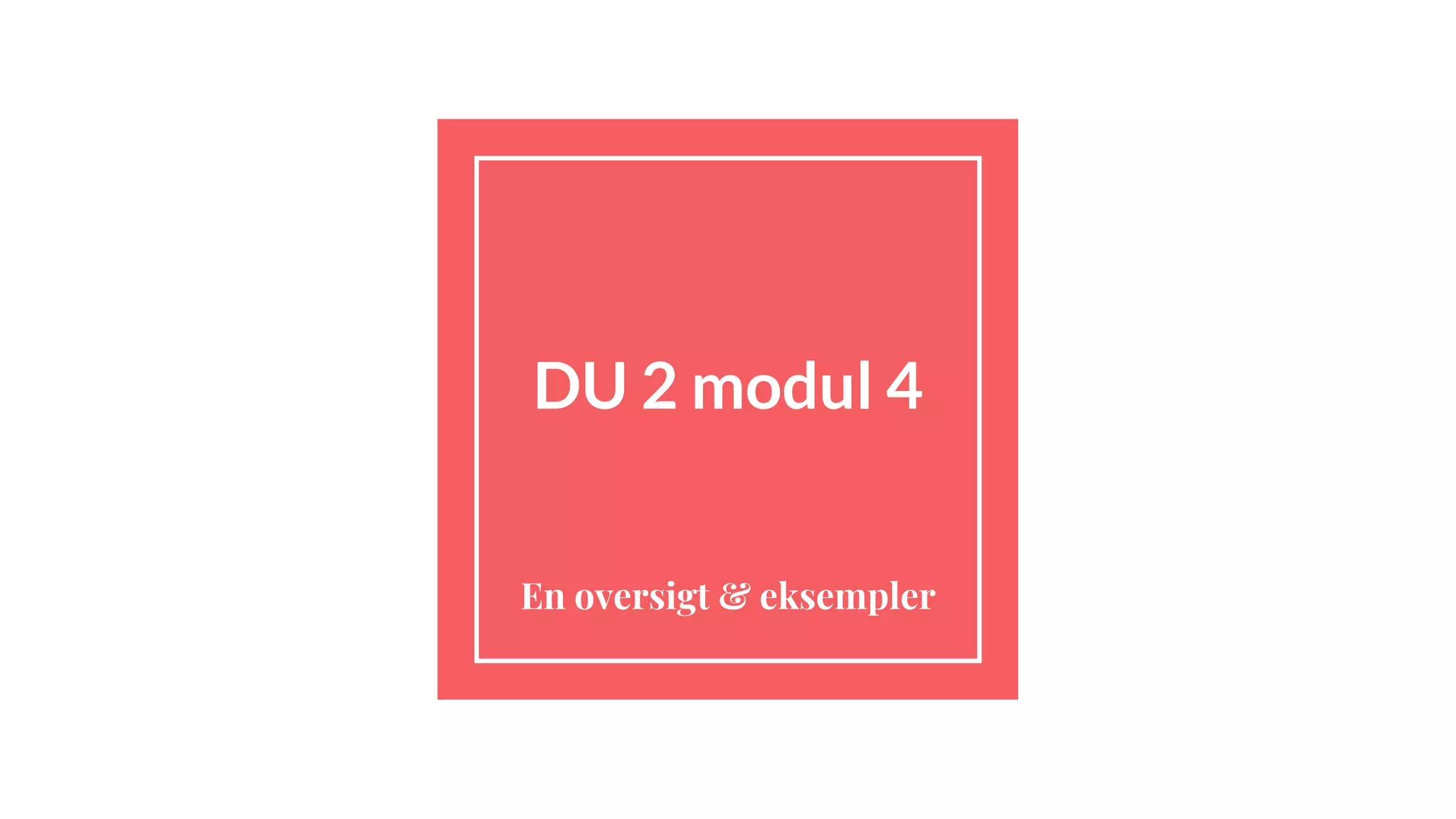 DU 2 modul 4 modultest: med opgaver og besvarelser | PDF