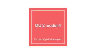 DU 2 modul 4 modultest: med opgaver og besvarelser | PDF