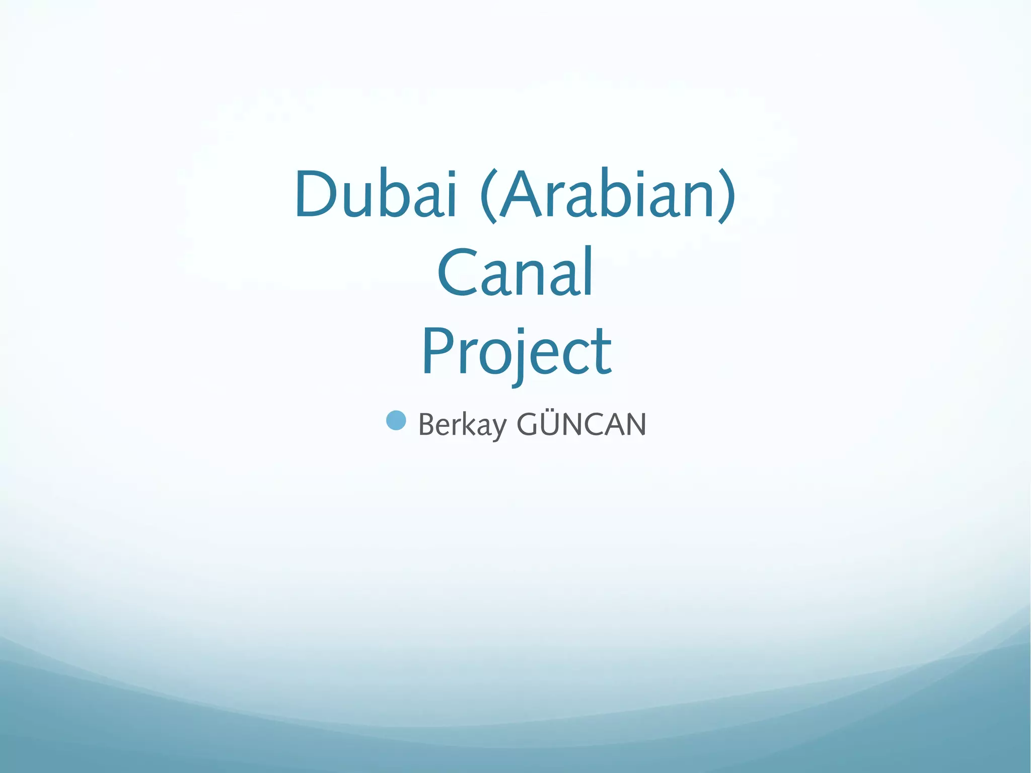 Duabi (Arabian) Canal Project | PPT