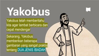 DUA JENIS IBADAH NEW. KHOTBAH BERSERI SURAT YAKOBUS | PPT
