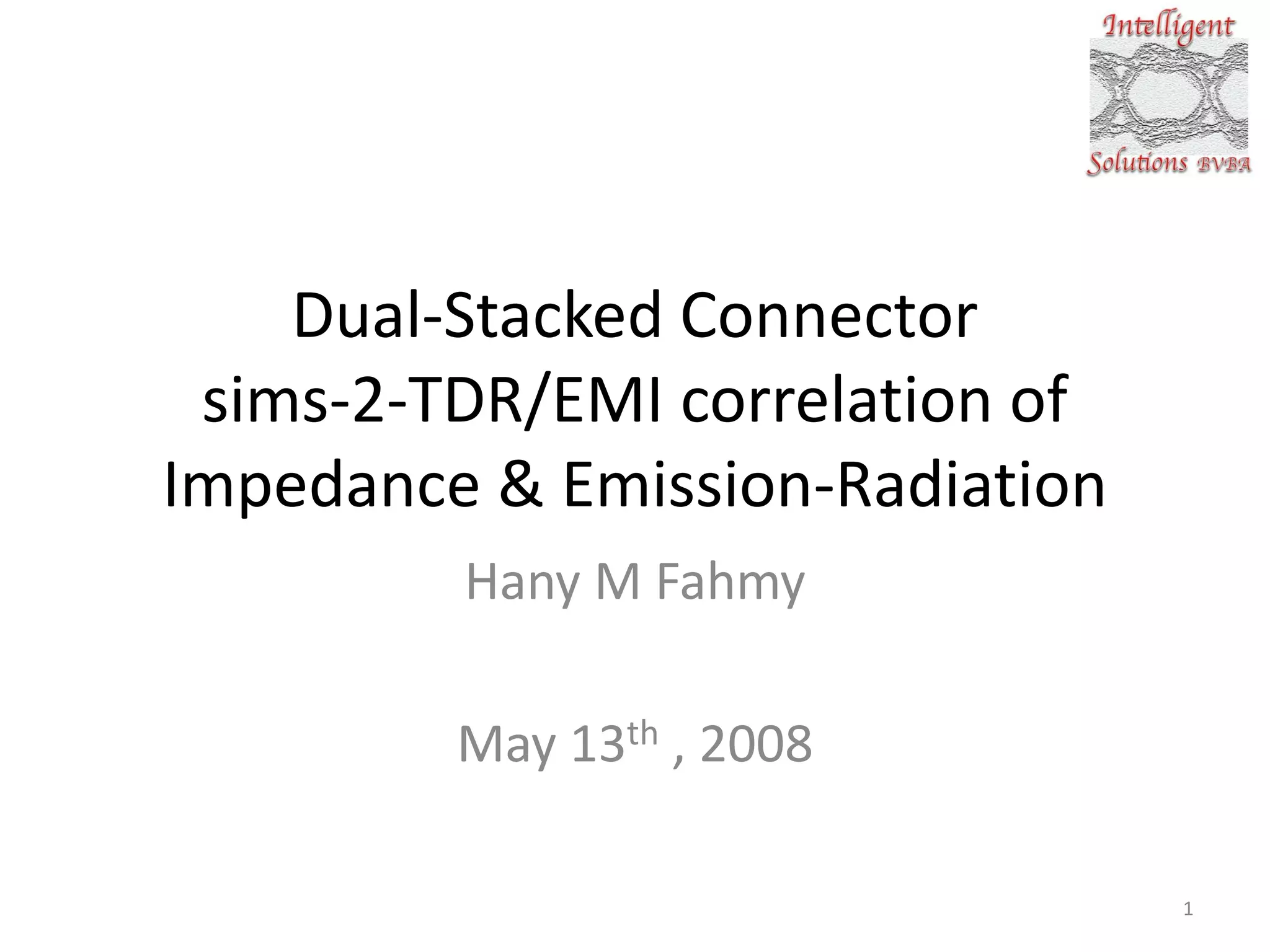 Dual stacked connector may-13th_2008 | PPT